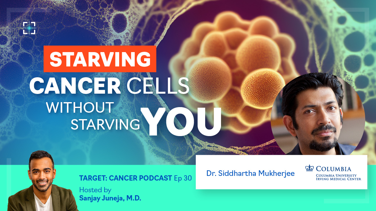 Starving cancer cells without starving you | TARGET Cancer Podcast Ep30